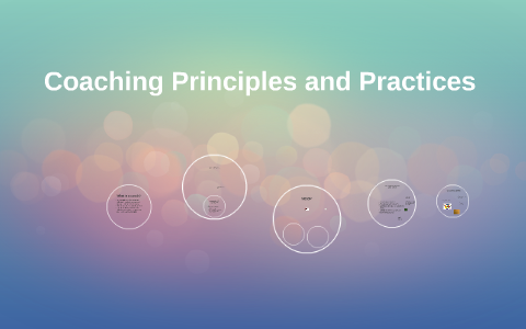 Coaching Principles and Practices by Darby Martin on Prezi