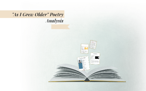 "As I Grew Older" Poetry Analysis by Nicholas Schmitz on Prezi