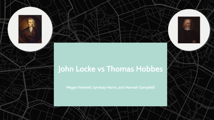 Locke vs Hobbes by Hannah Campbell on Prezi