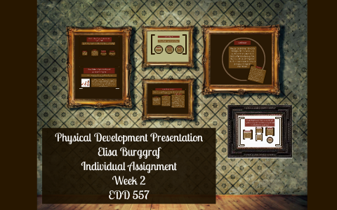 Physical Development Presentation by on Prezi