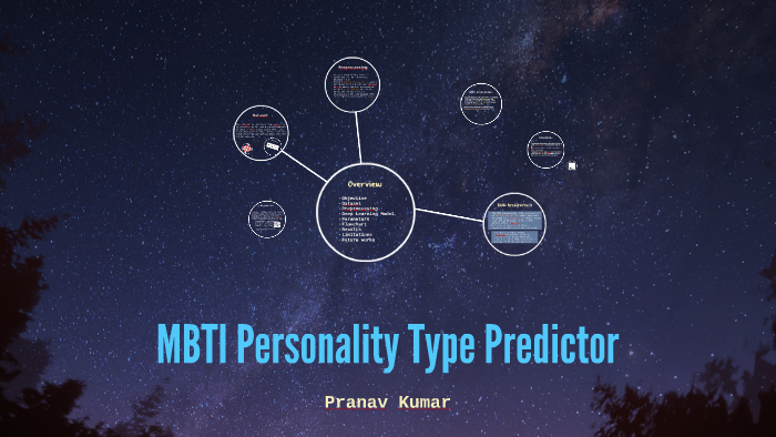 MBTI Personality Type Predictor by Pranav Kumar on Prezi