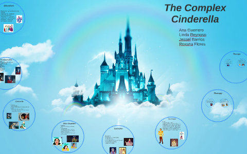 The Complex Cinderella by Ana Guerrero on Prezi