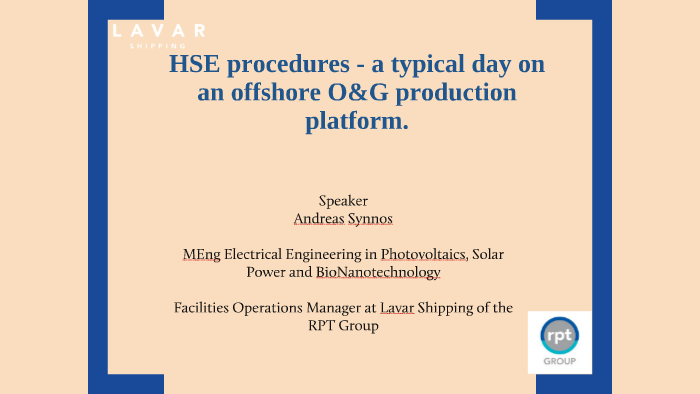 HSE Procedures - Typical Day Offshore by Andreas Synnos