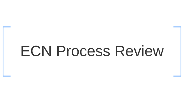ECN Process Review by Aaron Blakely on Prezi