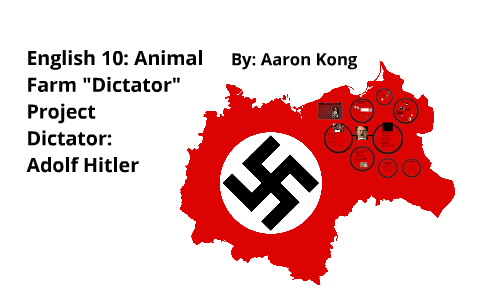 Animal farm adolf hitler by Aaron Kong on Prezi
