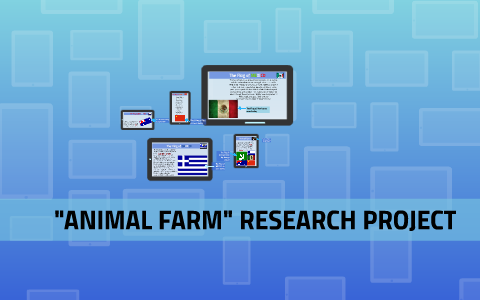 ANIMAL FARM RESEARCH PROJECT by Johnny Luis Uribe on Prezi