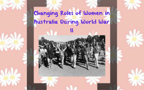 Changing Roles of Women in Australia During World War II by Kayla Borg ...