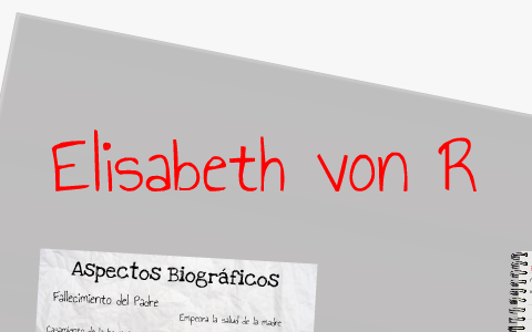Elisabeth Von R. by Nicolas Lasa on Prezi