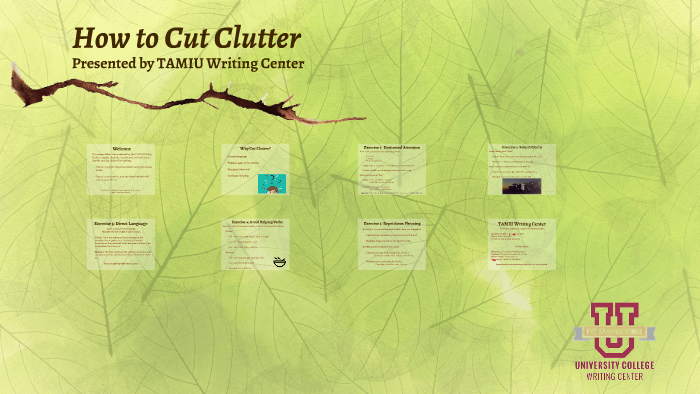 How to Cut Clutter by TAMIU Writing Center on Prezi