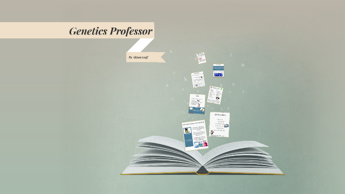 Genetics Professor by Alison Goff on Prezi