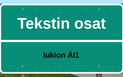 Tekstin osat by Laura Vallius on Prezi