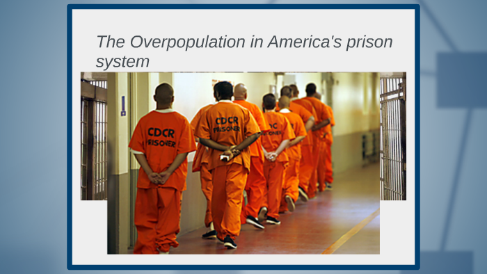 The Overpopulation in America's prison system by aliekber zeynalov on Prezi