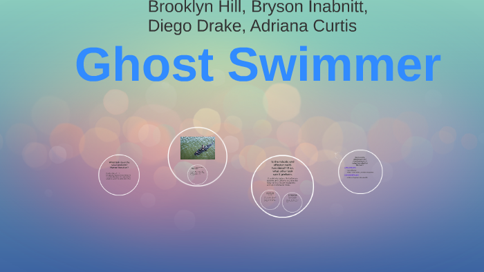 Ghost Swimmer by bryson inabnitt on Prezi