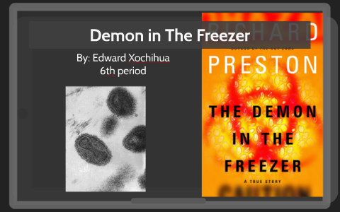Demon in The Freezer by Edward Xochihua on Prezi