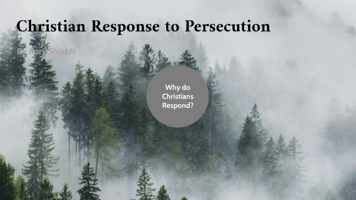 Christian Response to Persecution by Rory Shields on Prezi