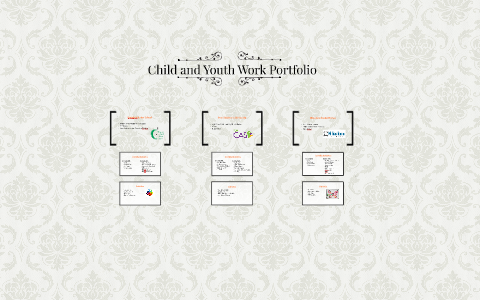 Child and Youth Work Portfolio by Siobhan Stutt on Prezi