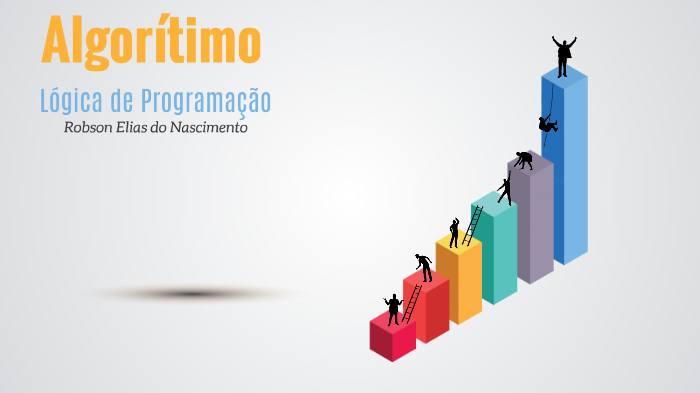 Algorítimo e Lógica de Programação by Robson Elias on Prezi