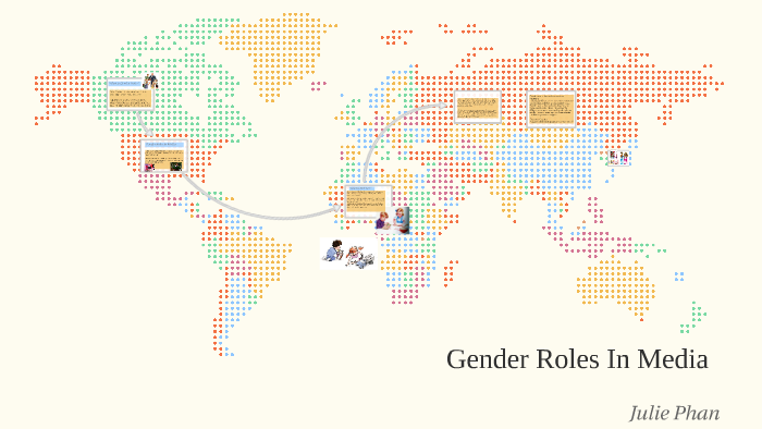 Gender Roles In Media by Julie Phan on Prezi