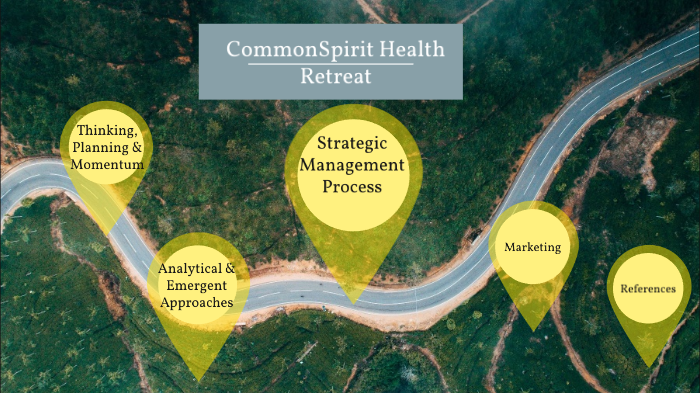 CommonSpirit Health Retreat- Strategic Management Process by Laura ...