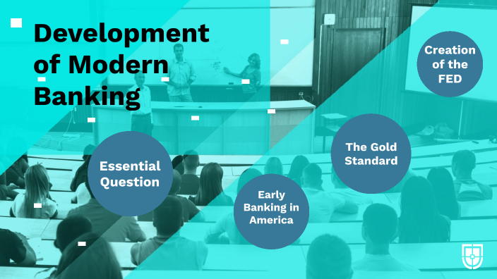 The Development of Modern Banking by Rocky Rhodes on Prezi
