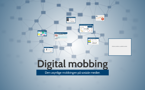 Digital mobbing by Silje Olavessen on Prezi