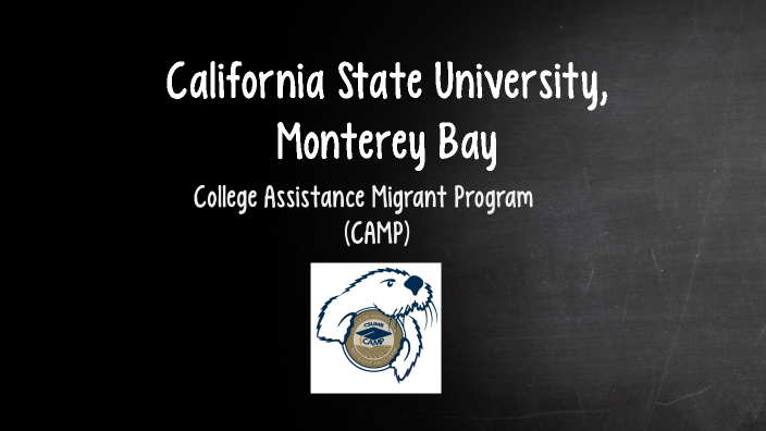 Updated CAMP Presentation by CAMP de CSUMB on Prezi