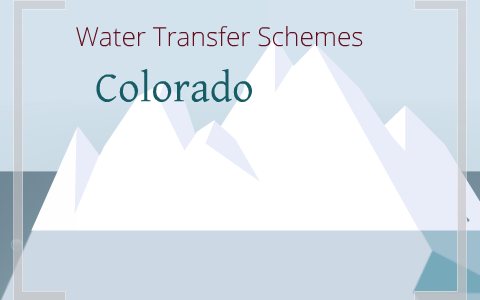 Water Transfer Scheme: Colorado by Jonny Davis on Prezi