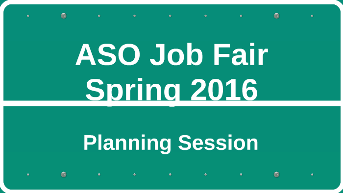 ASO Job Fair by Sara Viquez on Prezi