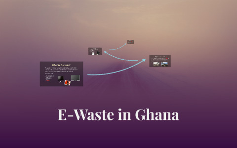 E-Waste in Ghana by Sean Marti on Prezi