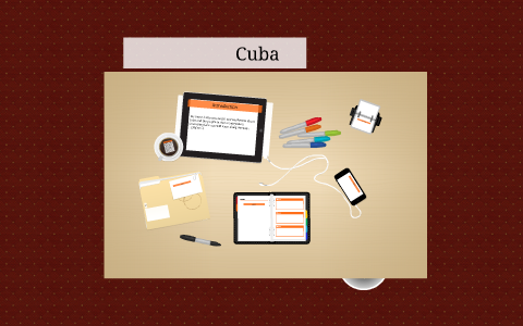 Cuba by Breonna Smith on Prezi