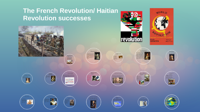 The French Revolution/ Haitian Revolution by jesse vela on Prezi