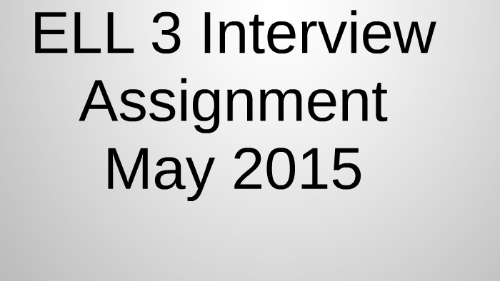 Interview Assignment May 2015 by Ruth Edelman on Prezi