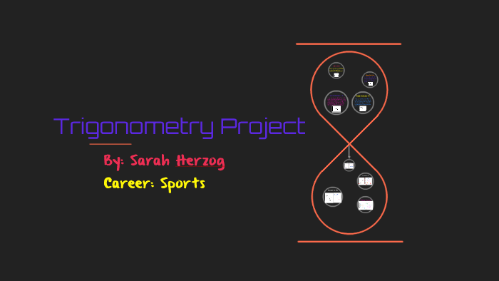 Trigonometry Project by on Prezi