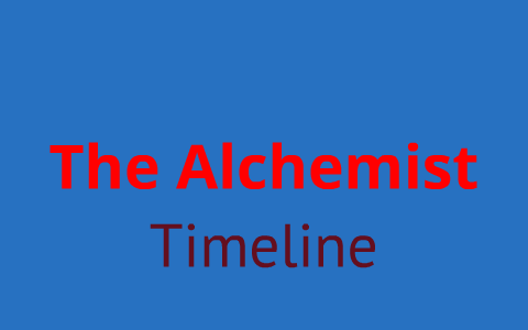 The Alchemist Timeline by Le Ho on Prezi