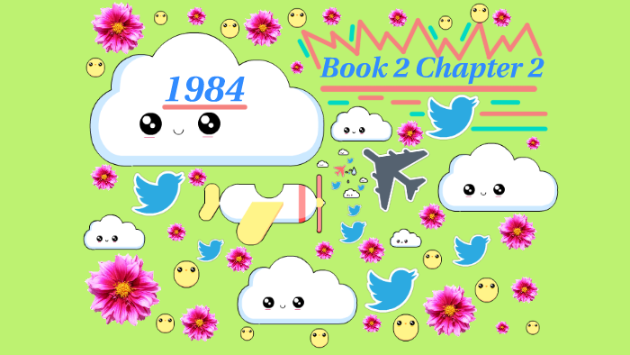 1984 Book 2 Chapter 2 by Carmen Hicks on Prezi