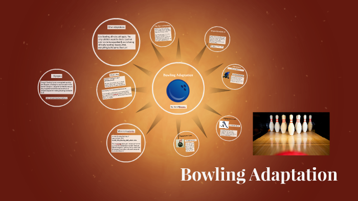 Bowling Adaptation by David M on Prezi