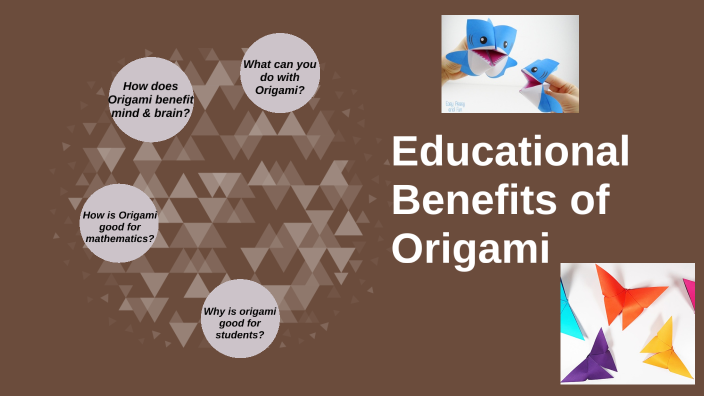 Educational Benefits of Origami by K.D.H. WIJAYANTHA on Prezi