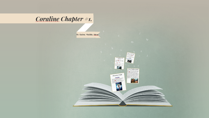 Coraline Chapter #1. by Tsuki Kise on Prezi