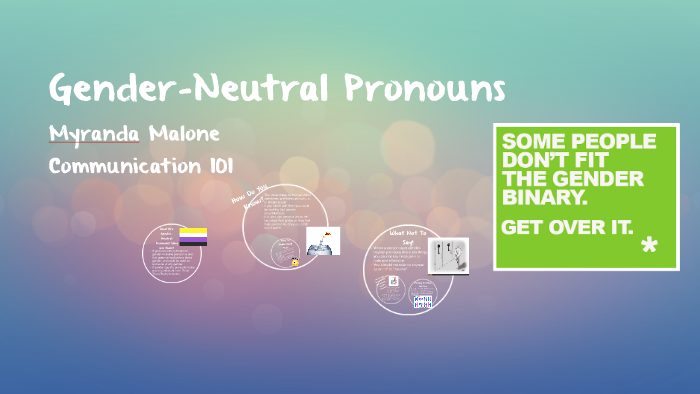 Gender-Neutral Pronouns by Myranda Malone on Prezi