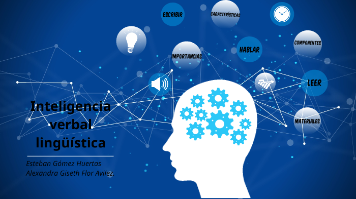inteligencia verbal-lingüística by Esteban Gómez on Prezi
