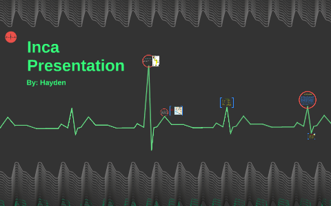 Inca Presentation by on Prezi
