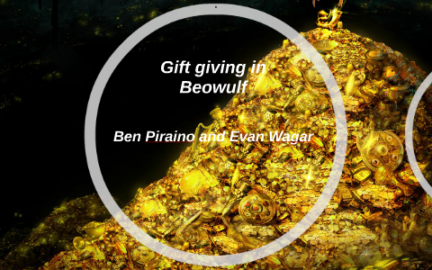 Gift giving in Beowulf by Ben Piraino on Prezi