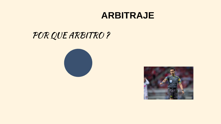 ARBITRAJE by Rigo Prendas Gonzalez on Prezi
