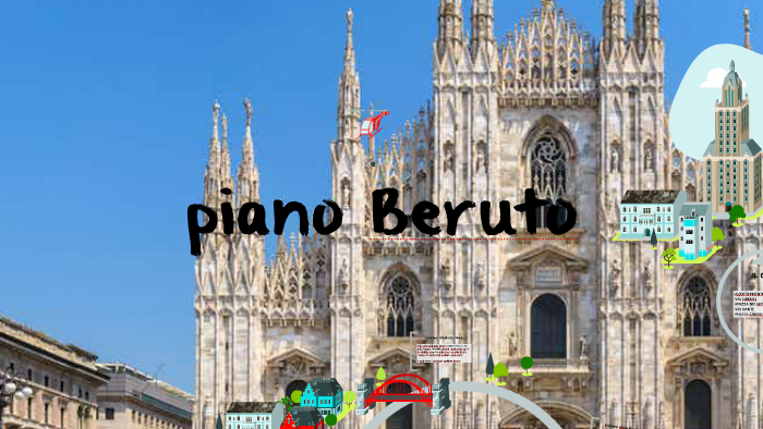 Piano Beruto by Jacopo Messenzani on Prezi