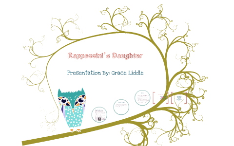 Rappaccini’s Daughter by Grace Liddle on Prezi