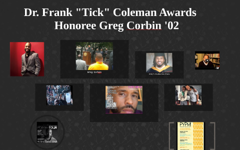 Dr. Frank "Tick" Coleman Awardees by Shar Roberson on Prezi