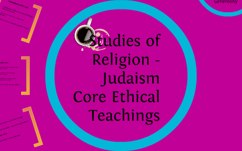 Studies Of Religion - Judaism Core Ethical Teachings by mona makaj on Prezi