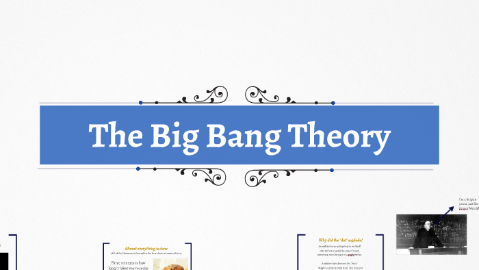 The Big Bang Theory by Brian Seppala on Prezi