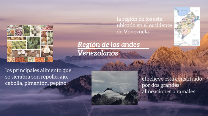 REGION DE LOS ANDES VENEZOLANOS by juan carlos de nobrega on Prezi