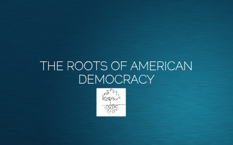 Roots of Democracy Timeline by Steven Monroy on Prezi